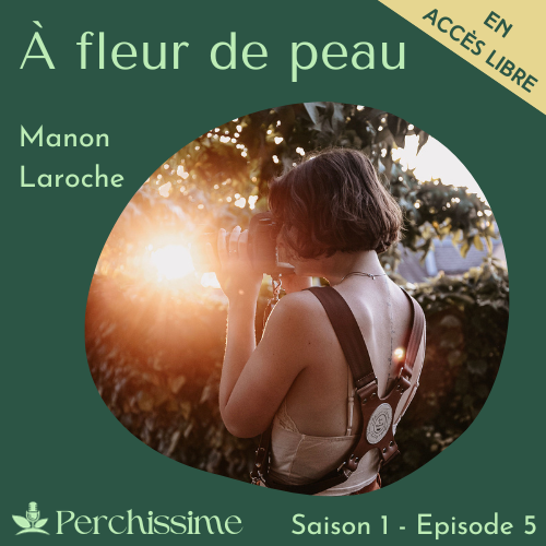 Perchissime S1E05 - Manon Laroche